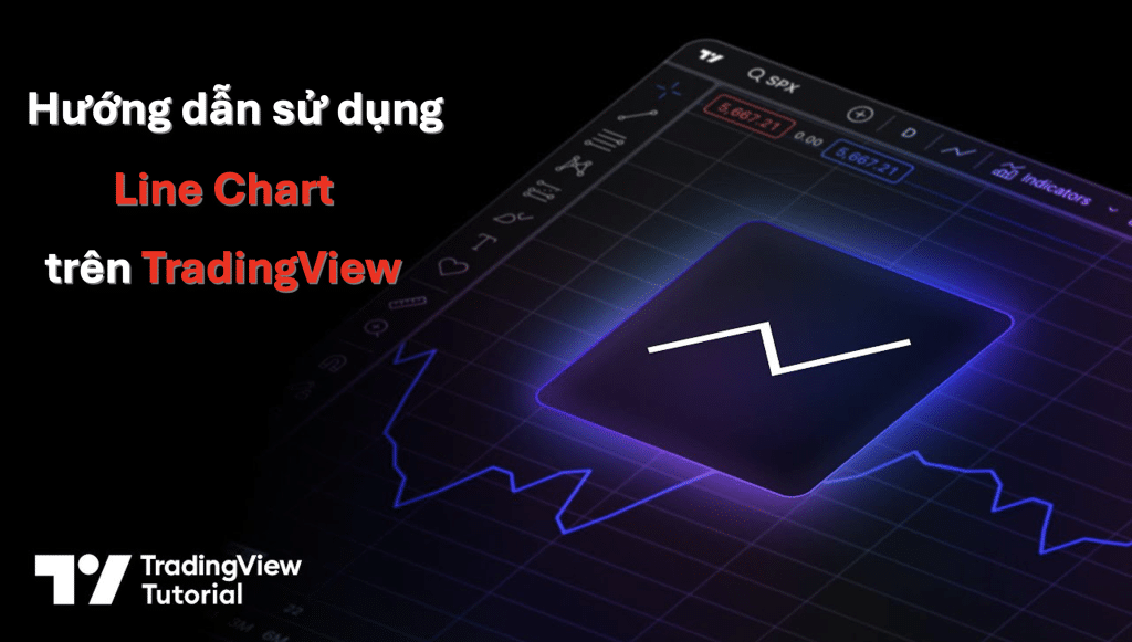 Hướng dẫn sử dụng Line Chart trên TradingView. - PineScriptVN